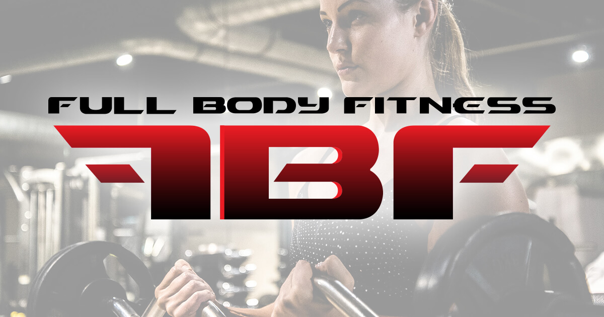 Full Body Fitness - Fredericton Gym and Personal Trainers